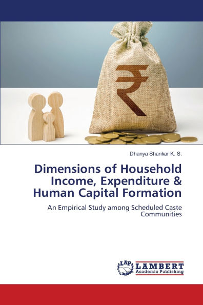 Dimensions of Household Income, Expenditure & Human Capital Formation ...