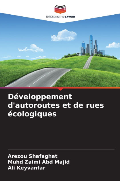 Dï¿½veloppement d'autoroutes et de rues ï¿½cologiques by Arezou ...
