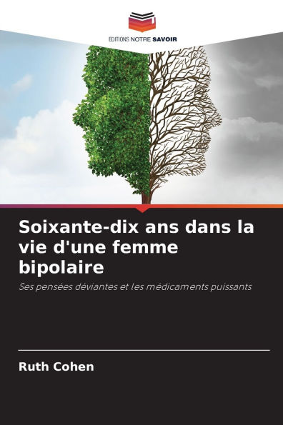 Soixante-dix ans dans la vie d'une femme bipolaire by Ruth Cohen, Paperback | Barnes & Noble®