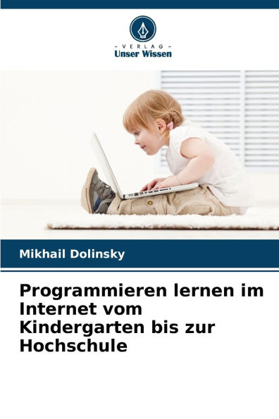 Programmieren lernen im Internet vom Kindergarten bis zur Hochschule by ...