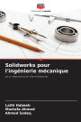 Solidworks pour l'ingï¿½nierie mï¿½canique by Laith Habeeb, Mustafa ...