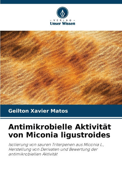 Antimikrobielle Aktivitï¿½t von Miconia ligustroides by Geilton Xavier Matos, Paperback | Barnes ...
