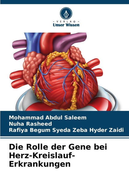 Die Rolle der Gene bei Herz-Kreislauf-Erkrankungen by Mohammad Abdul ...