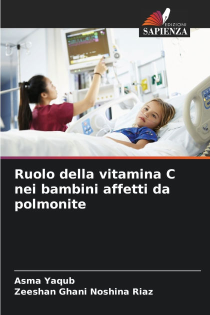 Ruolo della vitamina C nei bambini affetti da polmonite by Asma Yaqub ...