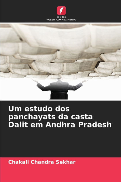 Um estudo dos panchayats da casta Dalit em Andhra Pradesh by Chakali ...