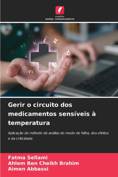 Gerir o circuito dos medicamentos sensÃ¯Â¿Â½veis Ã¯Â¿Â½ temperatura by Fatma Sellami, Ahlem Ben ...