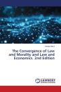 The Convergence of Law and Morality and Law and Economics. 2nd Edition ...