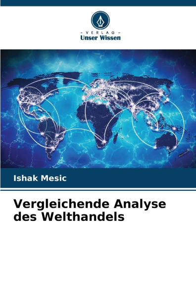Vergleichende Analyse des Welthandels by Ishak Mesic, Paperback ...