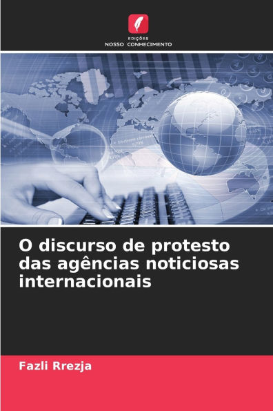 O discurso de protesto das agÃ¯Â¿Â½ncias noticiosas internacionais by ...