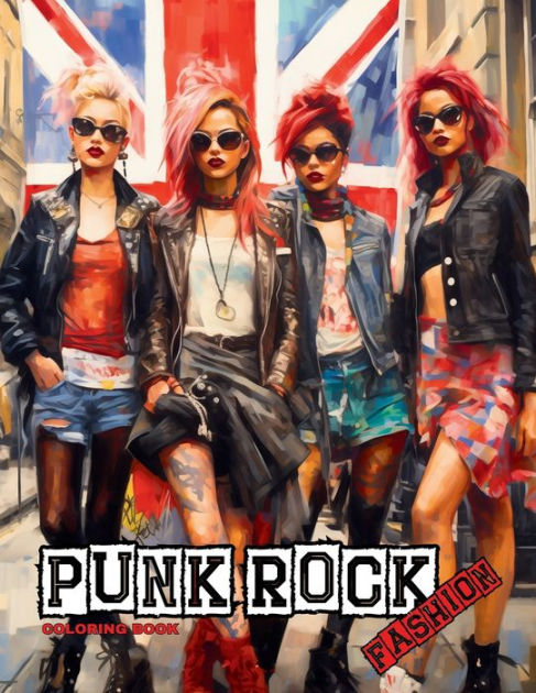 Punk Rock - A Rebellious Fashion Coloring Book: Beautiful Models (With ...