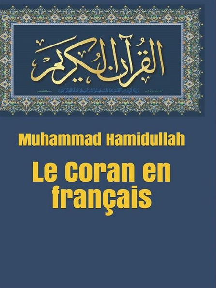 Le Coran en français by Muhammad Hamidullah | eBook | Barnes & Noble®