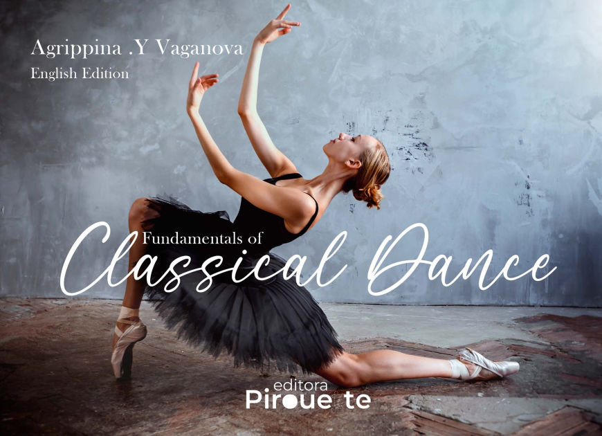 Fundamentals of Classical Dance by Agrippina .Y Vaganova | eBook ...