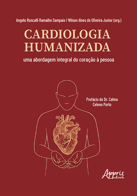 Cardiologia Humanizada: Uma Abordagem Integral do Coração à Pessoa by ...