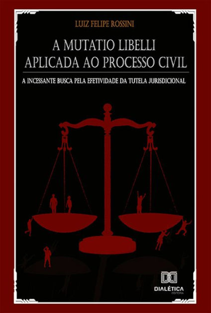 A Mutatio Libelli aplicada ao processo civil: a incessante busca pela ...