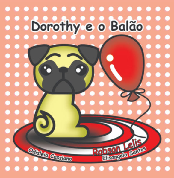Dorothy E O Balão by Robson Oliveira Lelis De Da De Santos | eBook ...