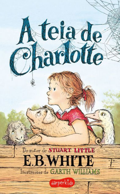 A teia de Charlotte by E. B. White | eBook | Barnes & Noble®