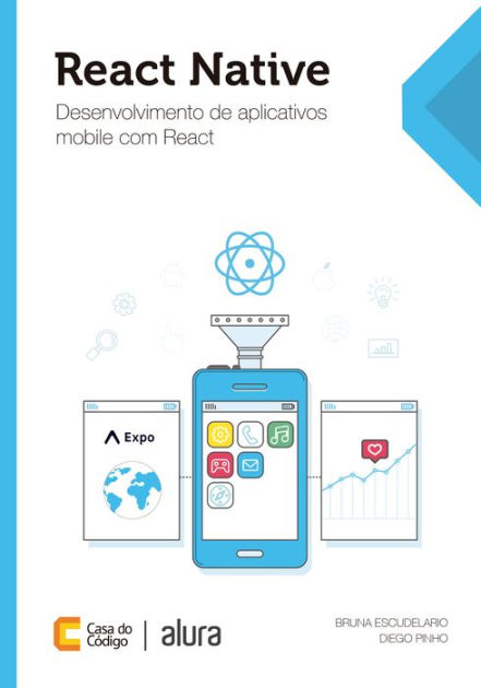 React Native: Desenvolvimento de aplicativos mobile com React by Bruna ...