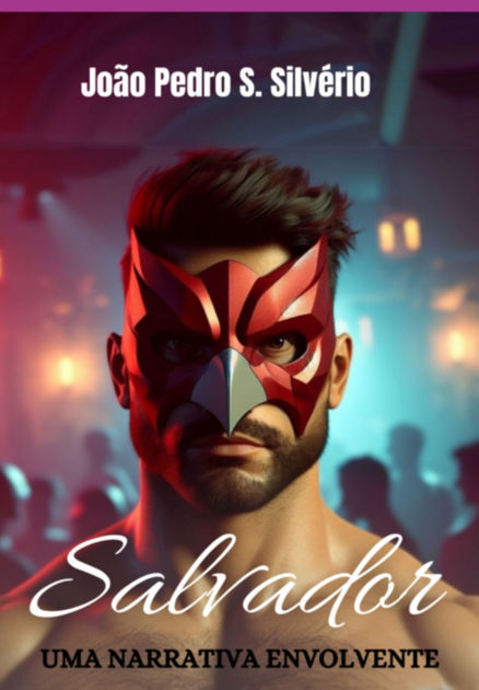 Salvador by João Pedro S. Silvério | eBook | Barnes & Noble®