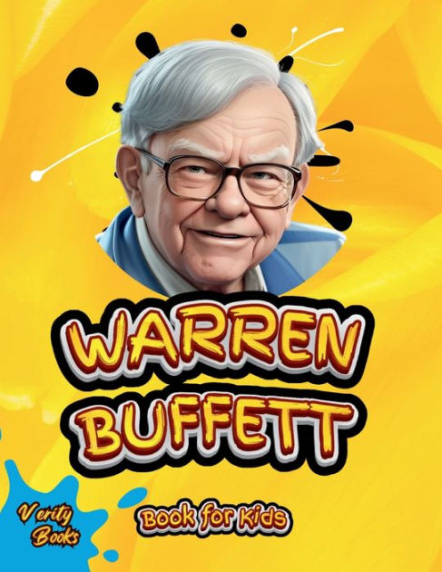 Warren Buffett Book for Kids: The ultimate biography of the investing ...