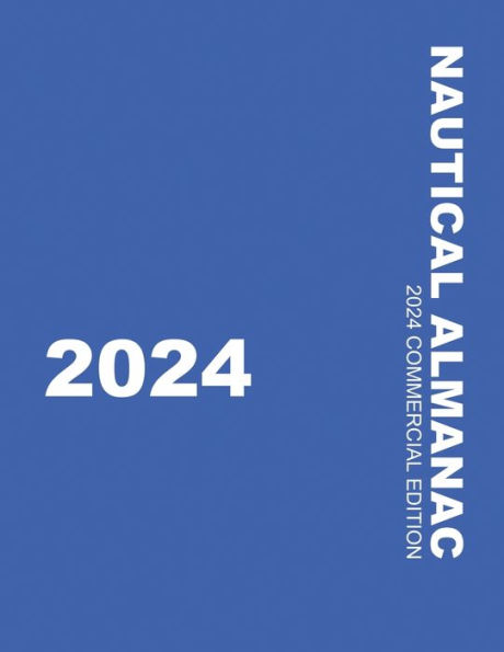 Nautical Almanac 2024 (Nautical Almanac For the Year) by U K ...