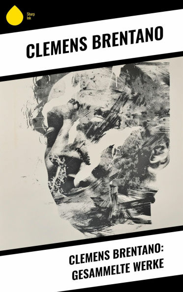 Clemens Brentano: Gesammelte Werke by Clemens Brentano | eBook | Barnes ...