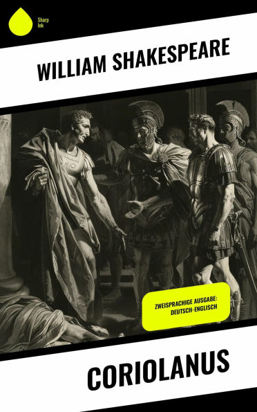 Coriolanus: Zweisprachige Ausgabe: Deutsch-Englisch by William Shakespeare | eBook | Barnes & Noble®