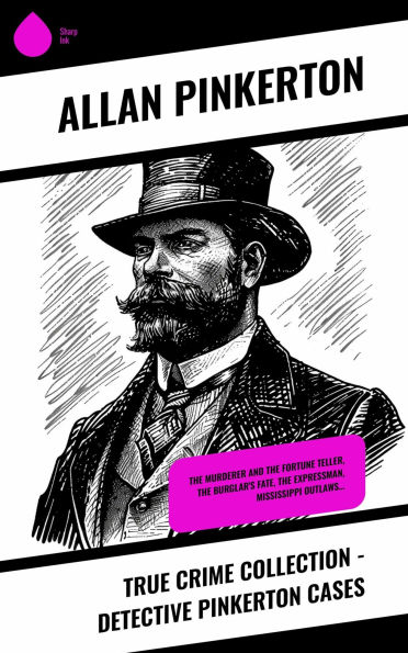 True Crime Collection - Detective Pinkerton Cases: The Murderer and the ...