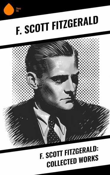 F. Scott Fitzgerald: Collected Works by F. Scott Fitzgerald | eBook ...
