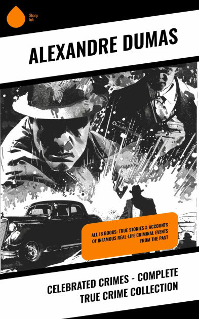 Celebrated Crimes - Complete True Crime Collection: All 18 Books: True ...