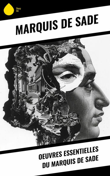 Oeuvres essentielles du Marquis de Sade by Marquis de Sade | eBook ...