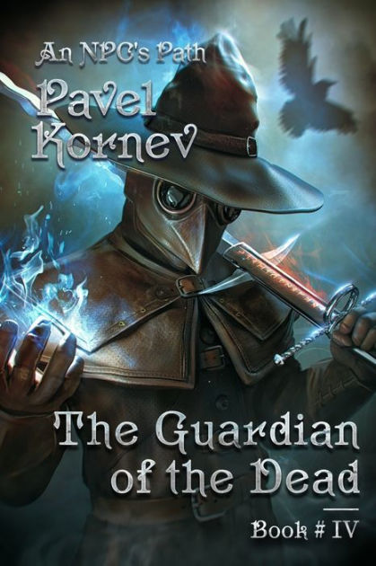 The Guardian of the Dead (An NPC's Path Book #4): LitRPG Series by ...