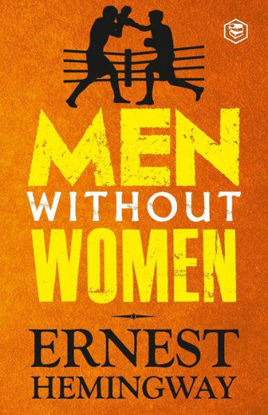 Men Without Women by Ernest Hemingway, Paperback | Barnes & Noble®