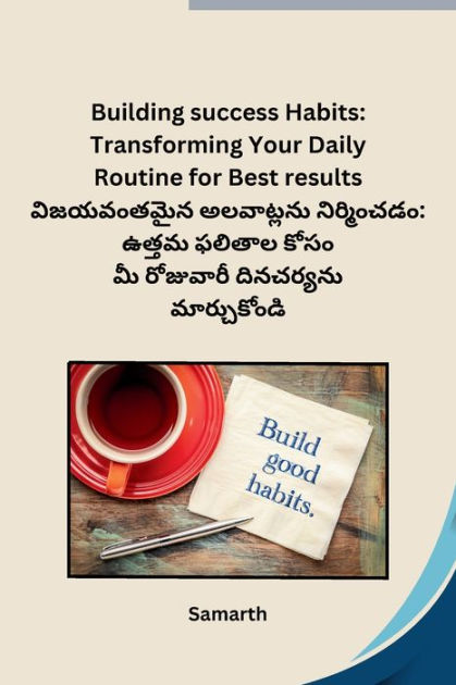 Building success Habits: Transforming Your Daily Routine for Best ...