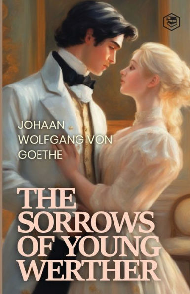 The Sorrows of Young Werther by Johann Wolfgang von Goethe, Paperback ...