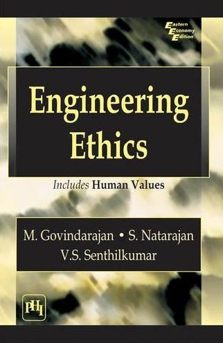 ENGINEERING ETHICS: INCLUDES HUMAN VALUES by M. GOVINDARAJAN, S ...