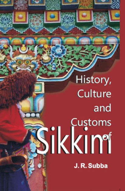 History, Culture and Customs of Sikkim by J. R. Subba | NOOK Book ...