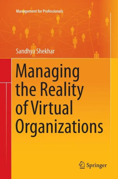 Managing the Reality of Virtual Organizations by Sandhya Shekhar ...