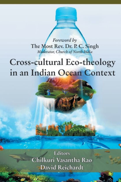 Cross- cultural Eco-theology in an Indian Ocean Context by Chilkuri ...