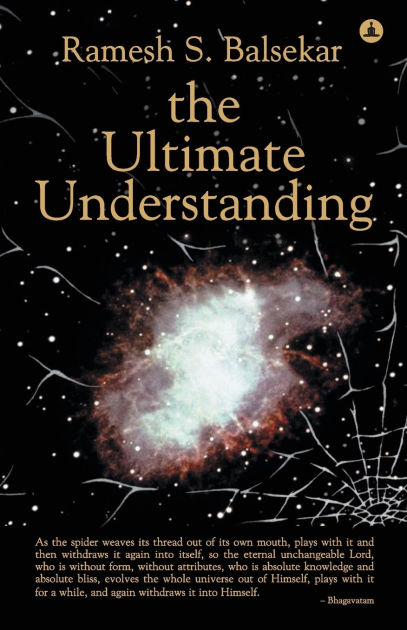 The Ultimate Understanding by Ramesh S Balsekar, Paperback | Barnes ...