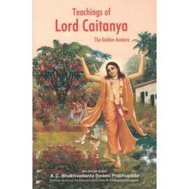 Teachings Of Lord Chaitanya: The Golden Avatar by Bhaktivedanta A.C. Swami Prabhupada, Paperback ...