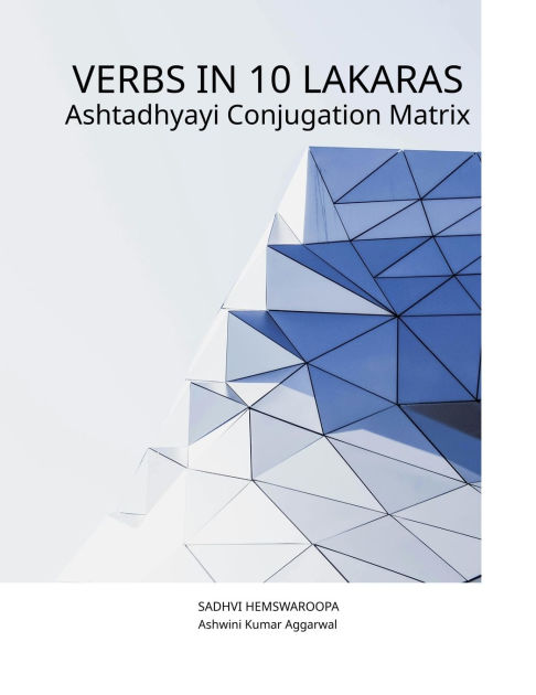 Verbs in 10 Lakaras Ashtadhyayi Conjugation Matrix by Sadhvi ...