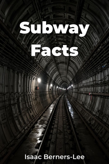Subway Facts by Isaac Berners-Lee, AI | eBook | Barnes & Noble®
