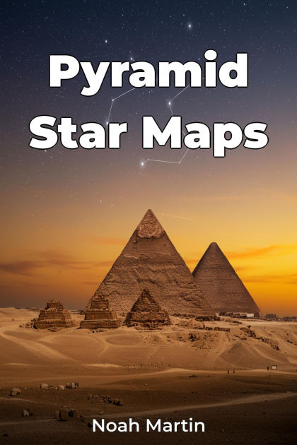 Pyramid Star Maps by Noah Martin, AI | eBook | Barnes & Noble®
