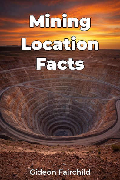 Mining Location Facts by Gideon Fairchild, AI | eBook | Barnes & Noble®