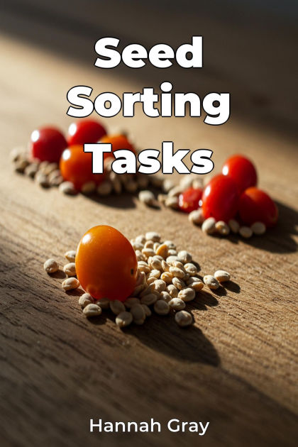 Seed Sorting Tasks by Hannah Gray, AI | eBook | Barnes & Noble®