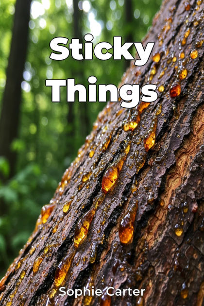 Sticky Things by Sophie Carter, AI | eBook | Barnes & Noble®