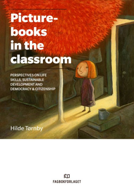 Picturebooks in the Classroom: Perspectives on life skills, sustainable ...