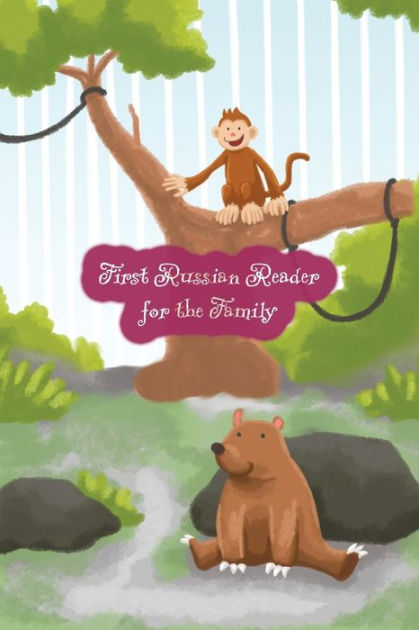 First Russian Reader for the Family: (Color Illustrated Edition, Volume ...
