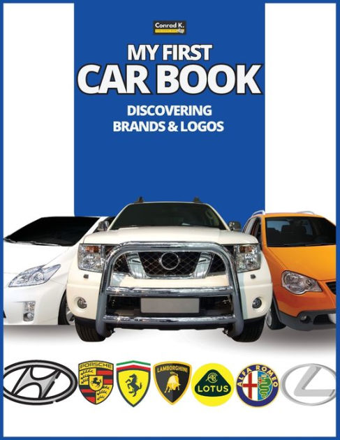 My First Car Book: Discovering Brands and Logos, colorful book for kids ...
