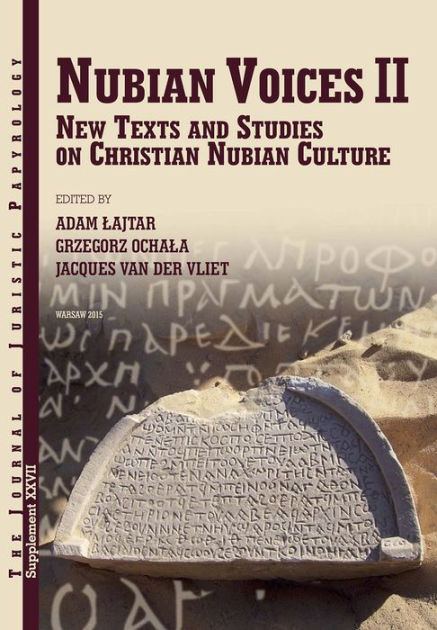 Nubian Voices II: New Texts and Studies on Christian Nubian Culture by ...
